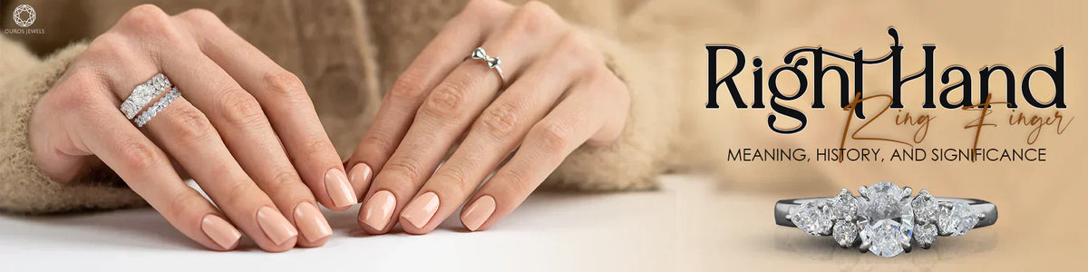 Right Hand Ring Finger: Meaning, History, and Significance — Ouros Jewels