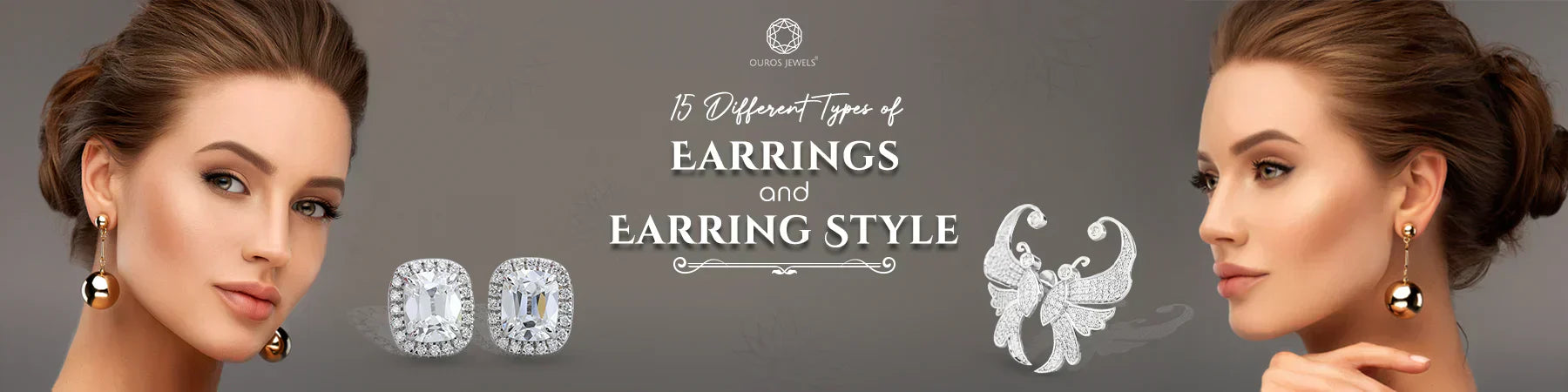 15 Different Types of Earrings and Earring Styles — Ouros Jewels